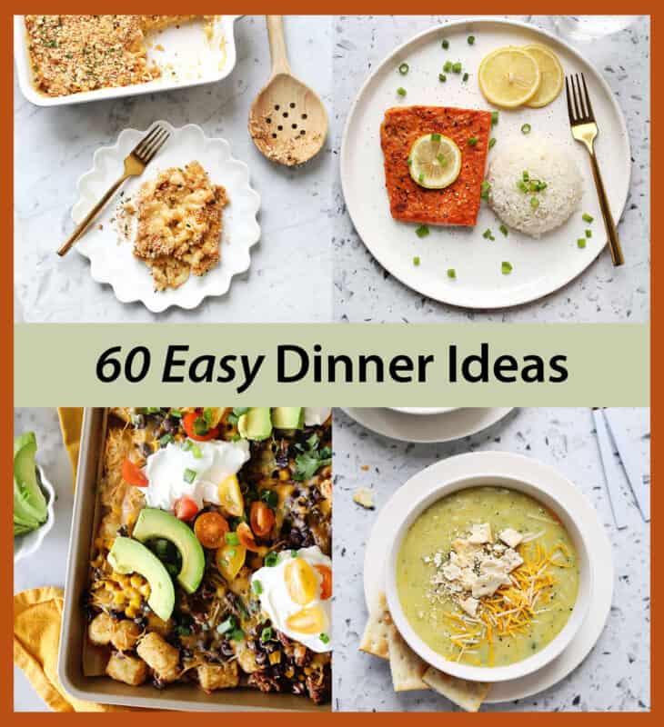 60+ Easy Dinner Ideas - A Beautiful Mess